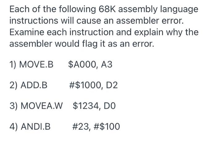 Solved Each of the following 68K assembly language | Chegg.com