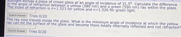 Solved in the angle of refraction between a yellow (580 nm) | Chegg.com