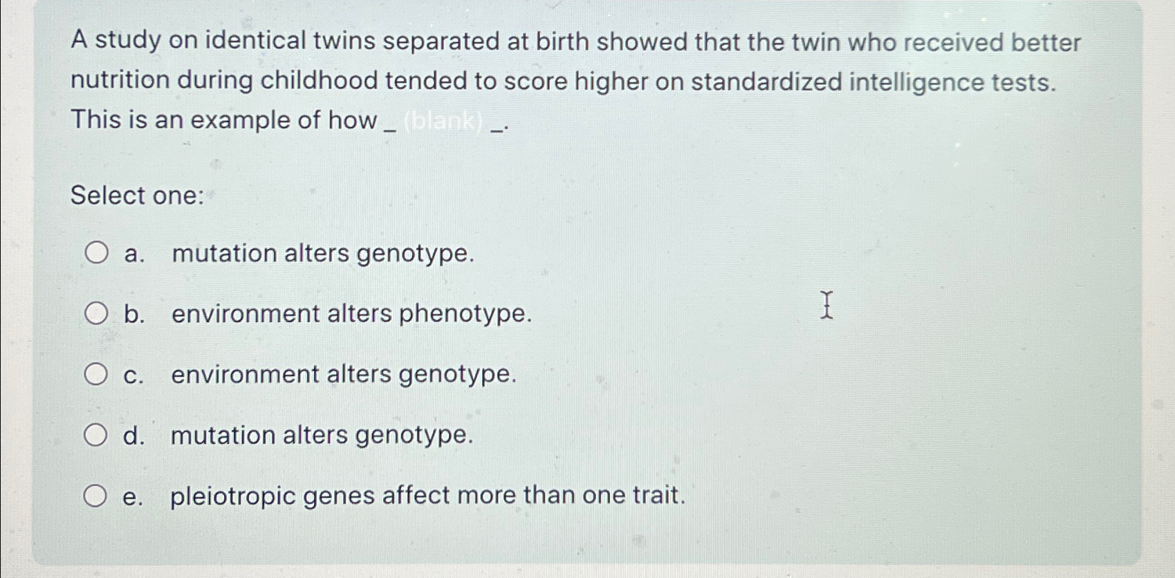 Solved A study on identical twins separated at birth showed | Chegg.com