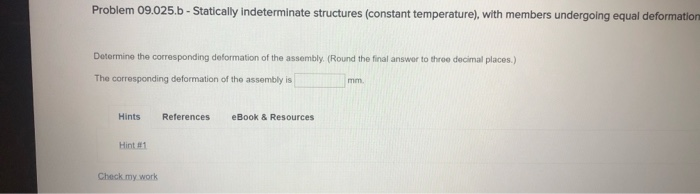 Solved Problem 09.025 - Statically indeterminate structures | Chegg.com