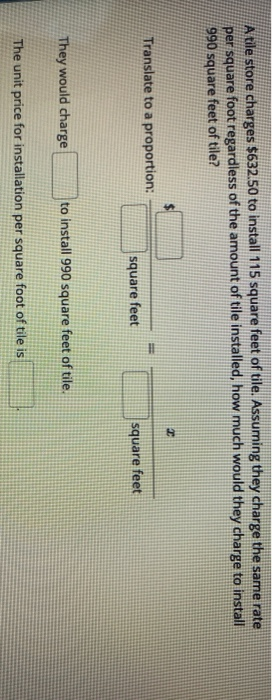 Solved A tile store charges $632.50 to install 115 square | Chegg.com