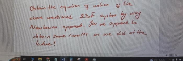 Solved Example: Obtain the equation of ustion of the above | Chegg.com