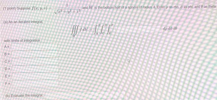 Solved (1 point) Suppose f(x,y,z)=x2+y2+z21 and W is the | Chegg.com