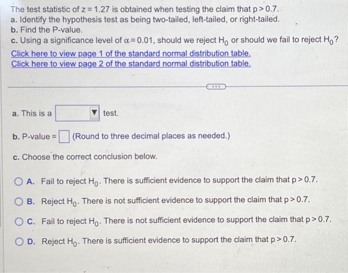 Solved The Test Statistic Of Z 1 27 Is Obtained When Testing