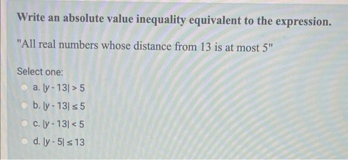 Solved Write An Absolute Value Inequality Equivalent To The Chegg
