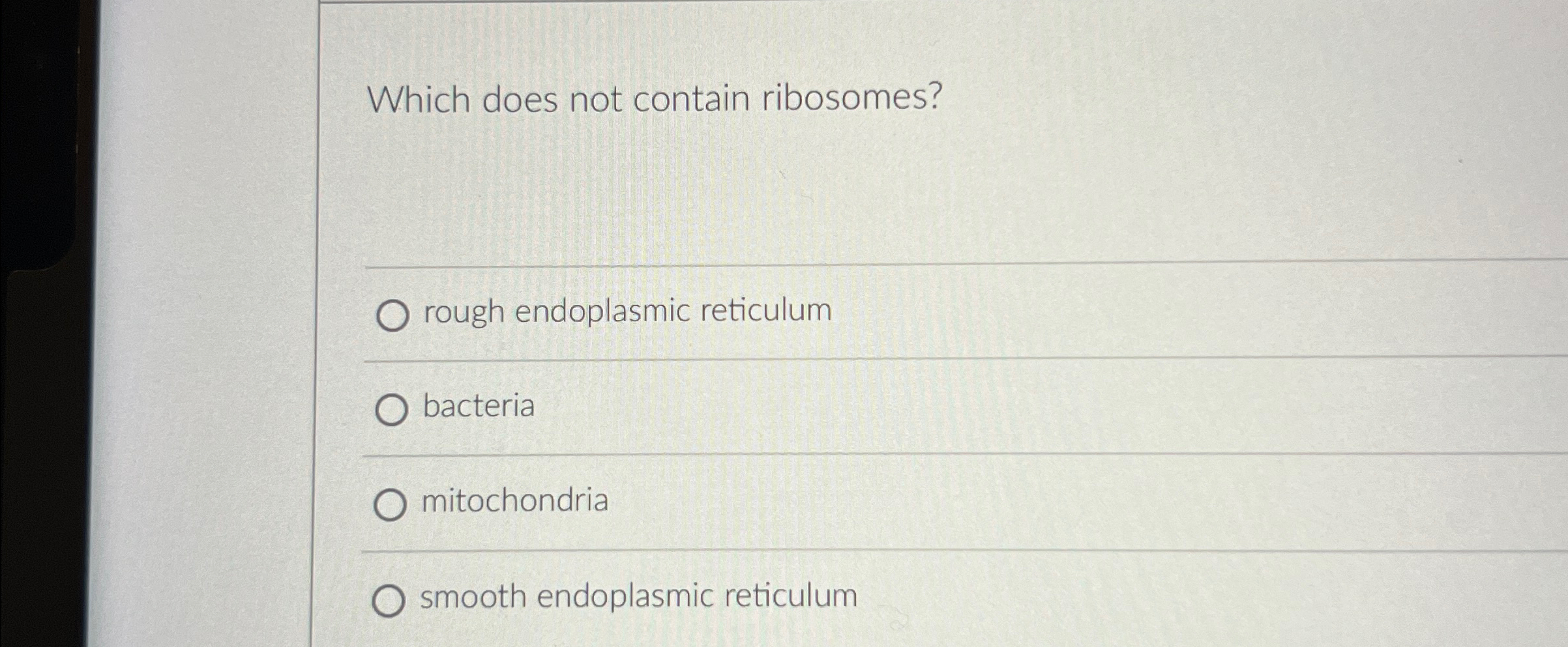 Solved Which does not contain ribosomes?rough endoplasmic | Chegg.com