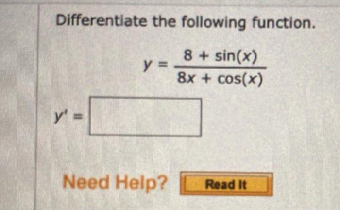 Solved Differentiate the following function. y = 8 + sin(x) | Chegg.com