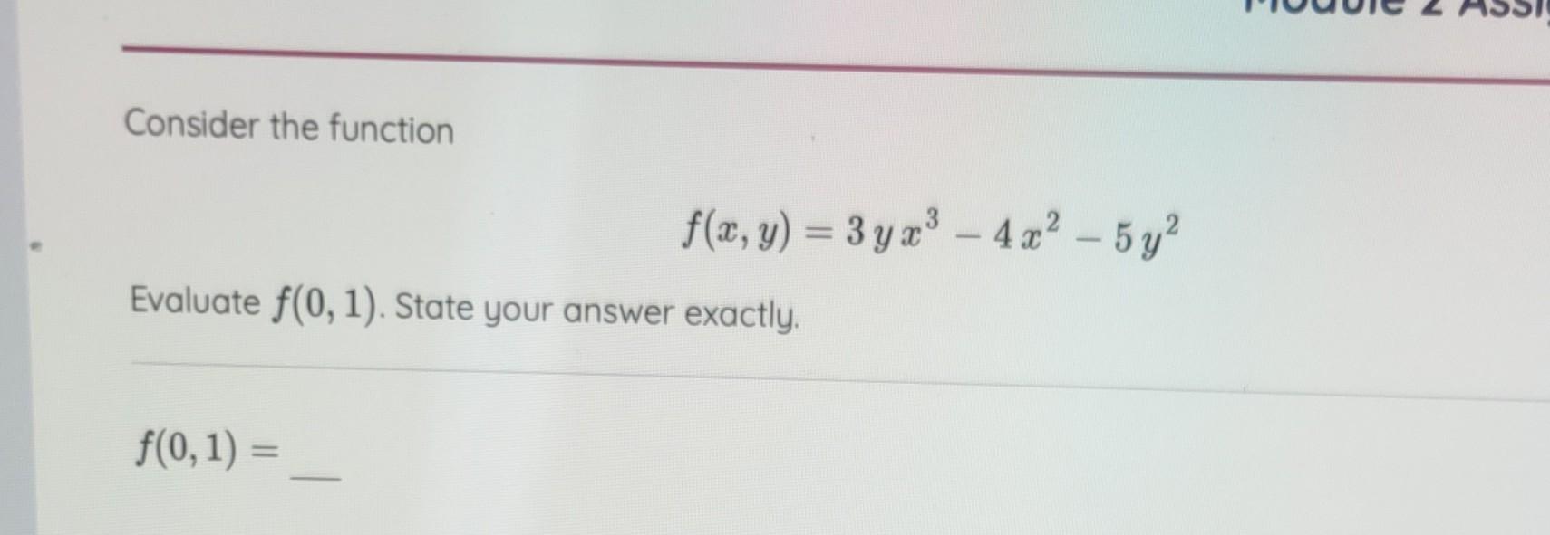 Solved Consider the function f(x,y)=3yx3−4x2−5y2 Evaluate | Chegg.com