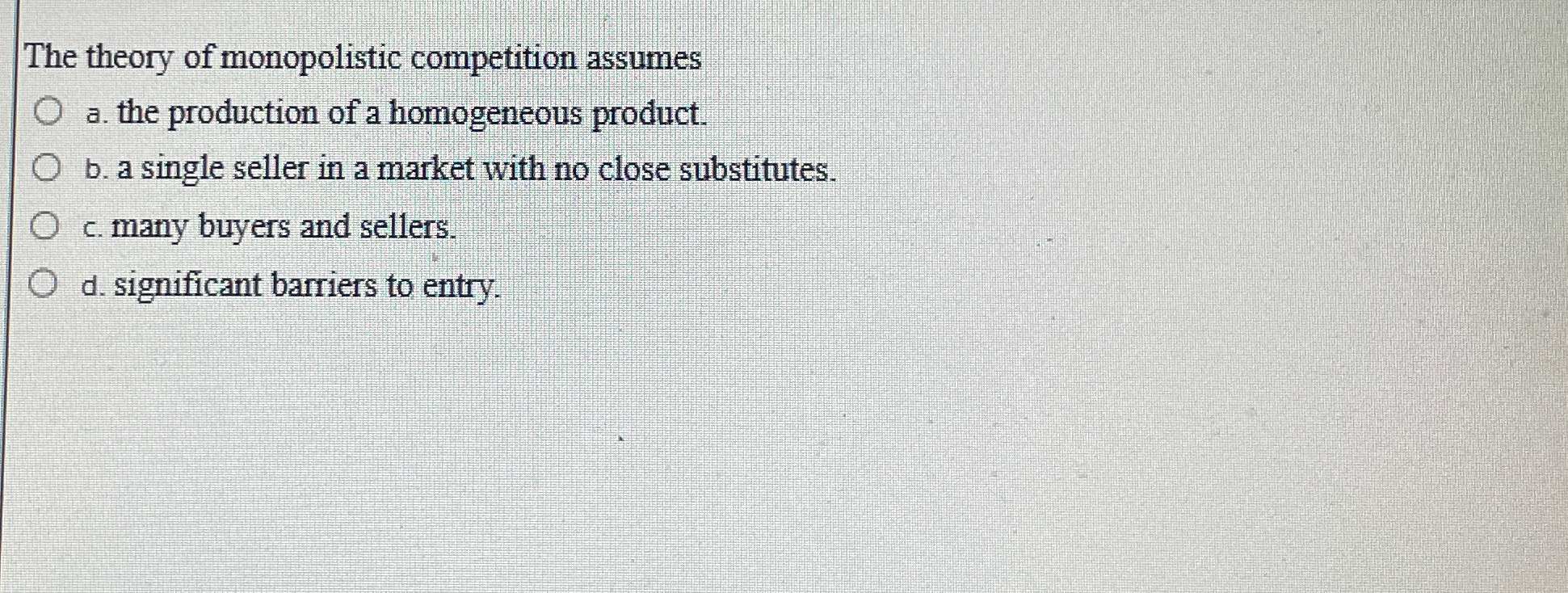 Solved The theory of monopolistic competition assumesa. ﻿the | Chegg.com