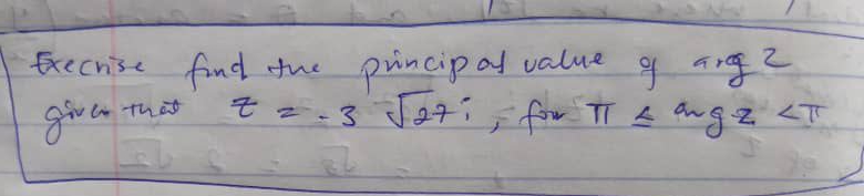 Solved Execrise find the princip of value of arg 2 ﻿given | Chegg.com