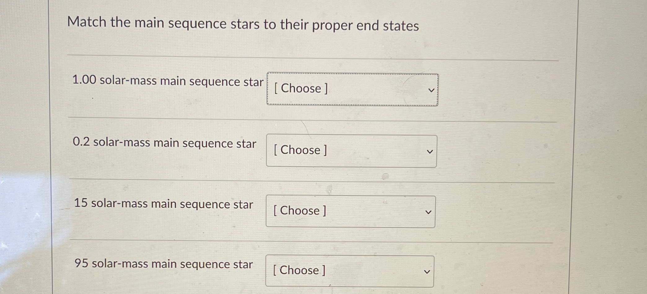 Solved Match the main sequence stars to their proper end | Chegg.com