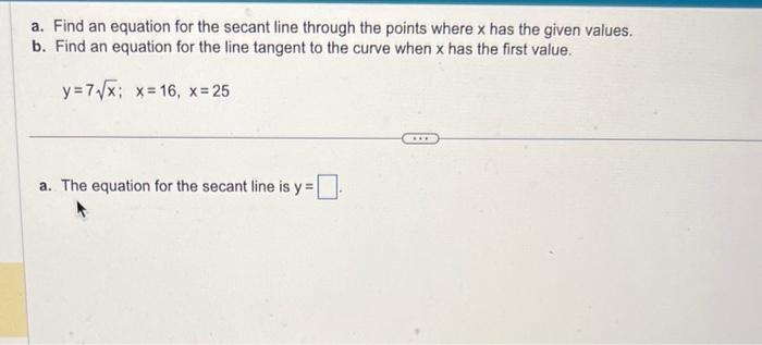 Solved a. Find an equation for the secant line through the | Chegg.com