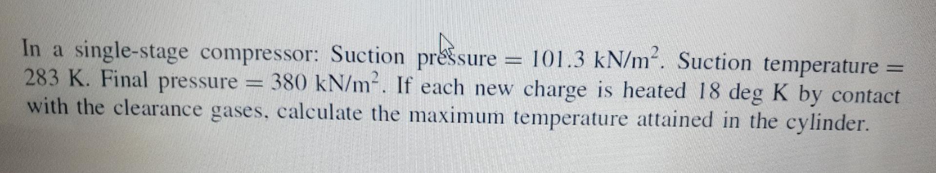 Solved In a single-stage compressor: Suction pressure = | Chegg.com