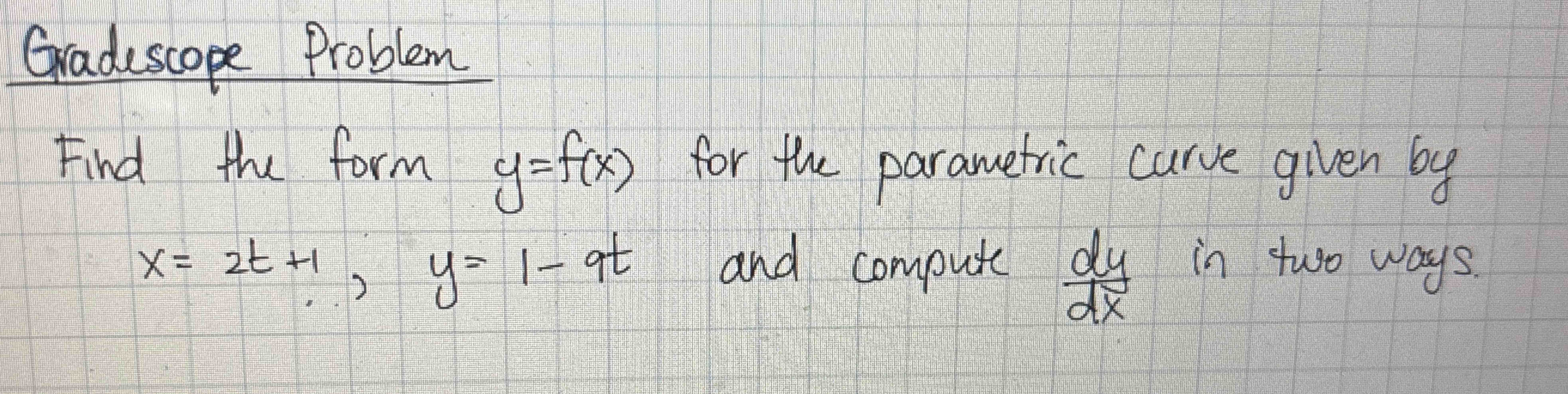 Solved Find the form y = ﻿f(x) ﻿for the parametric curve | Chegg.com