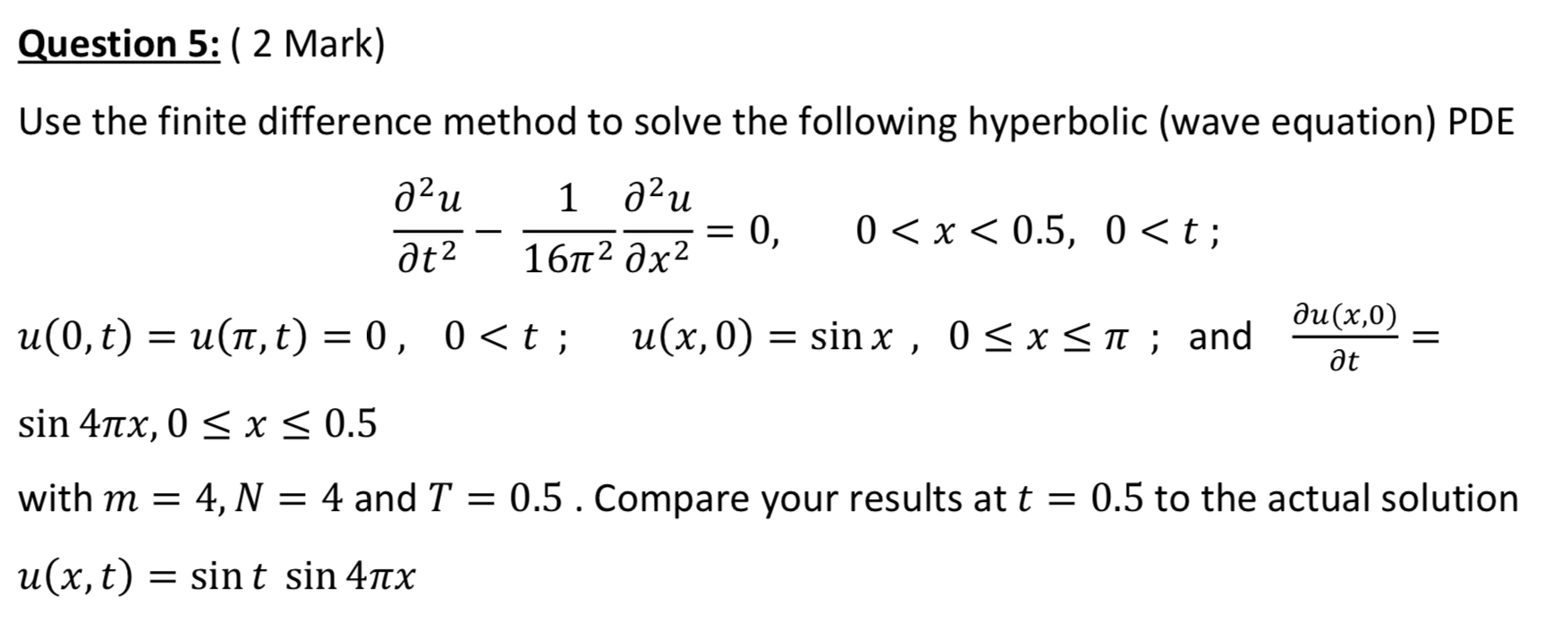 Solved Question 5: ( 2 ﻿Mark)Use the finite difference | Chegg.com