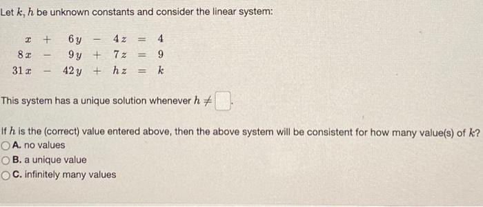 Solved Let k,h be unknown constants and consider the linear | Chegg.com