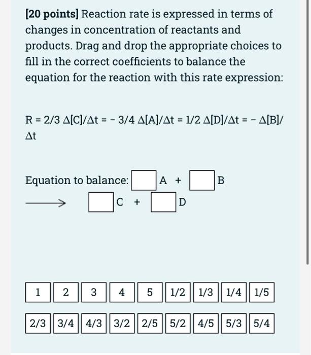 Solved [20 points] Reaction rate is expressed in terms of | Chegg.com