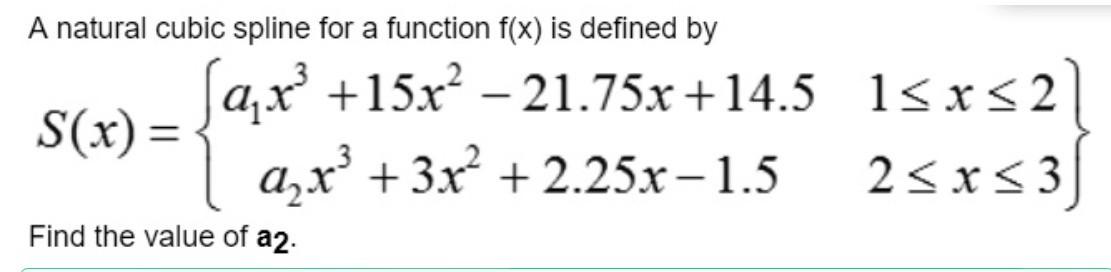Solved A natural cubic spline for a function f(x) is defined | Chegg.com