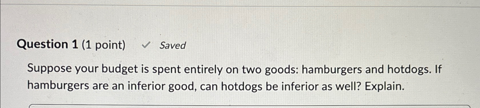 Solved Question 1 (1 ﻿point) ﻿SavedSuppose your budget is | Chegg.com