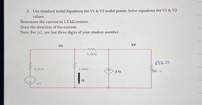 Solved 2. Use standard nodal Equations for V1& V2 nodal | Chegg.com