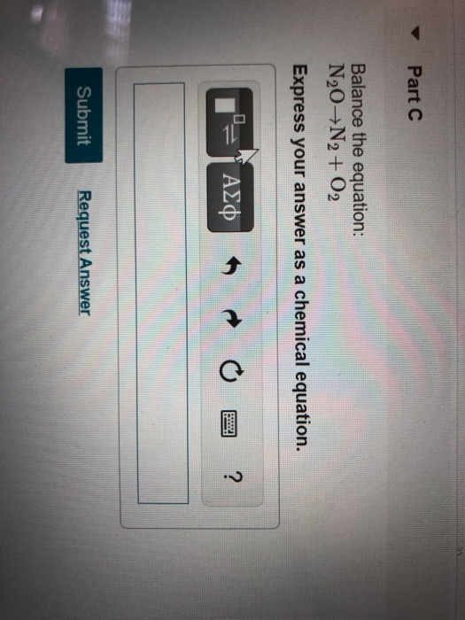 Solved Part C Balance the equation: N20+N2 + O2 Express your | Chegg.com