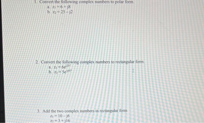 Solved 1. Convert the following complex numbers to polar | Chegg.com
