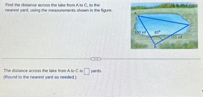 Solved Find the distance across the lake from A to C, to the | Chegg.com