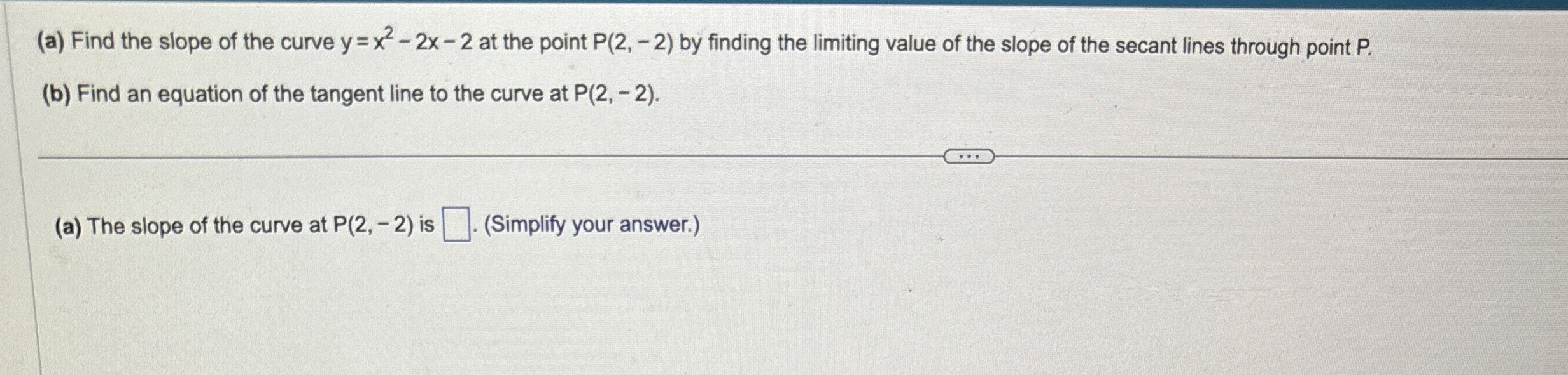 Solved (a) ﻿Find the slope of the curve y=x2-2x-2 ﻿at the | Chegg.com