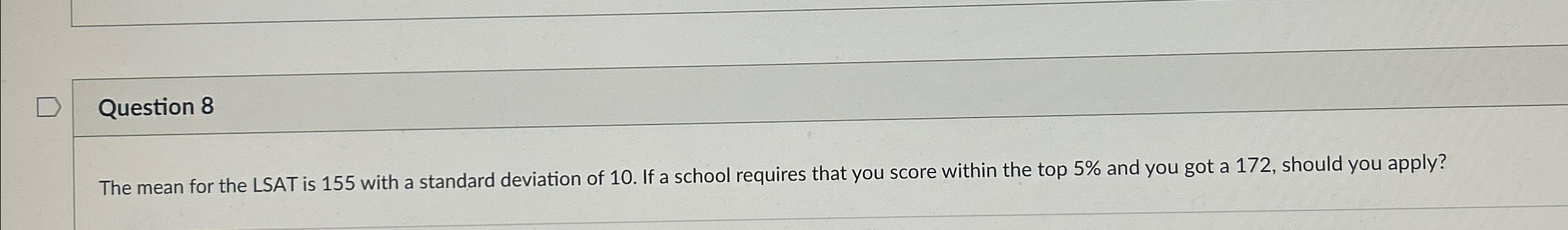 Solved Question 8The mean for the LSAT is 155 ﻿with a | Chegg.com