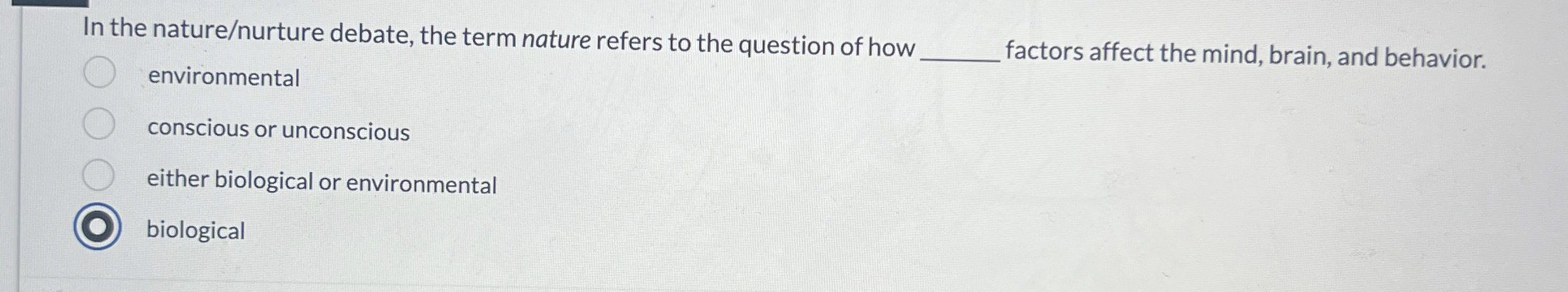 Solved In the nature/nurture debate, the term nature refers | Chegg.com