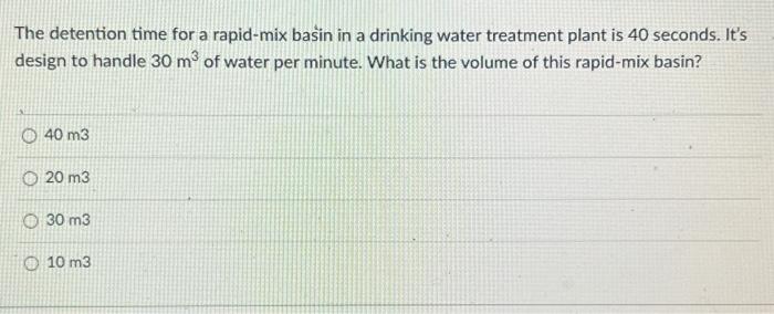 Solved The detention time for a rapid-mix basin in a | Chegg.com