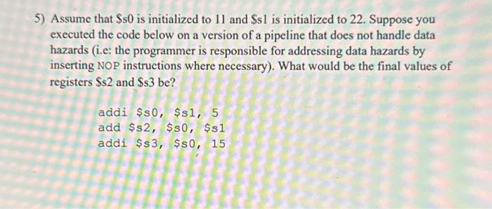 Solved 5) Assume that $s0 is initialized to 11 and $s1 is | Chegg.com