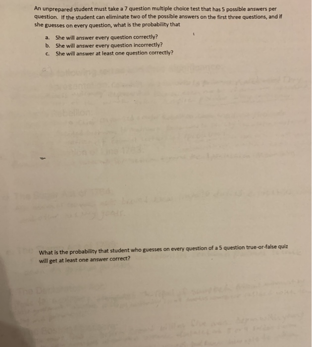 Solved An unprepared student must take a 7 question multiple | Chegg.com