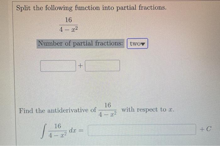 Solved Split the following function into partial fractions. | Chegg.com