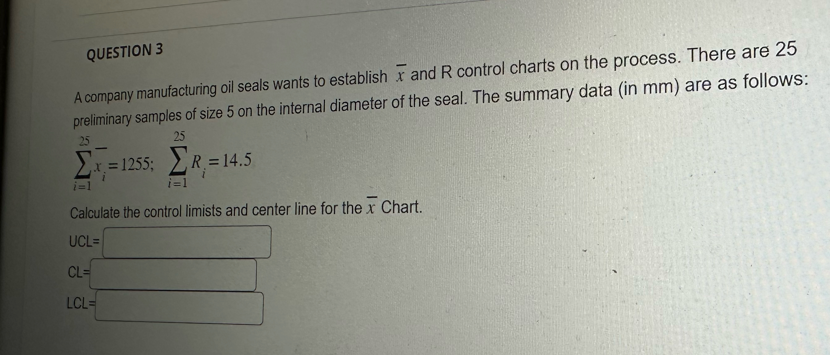 QUESTION 3A company manufacturing oil seals wants to | Chegg.com