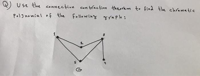 Solved Use the connection contraction theorem to find the | Chegg.com