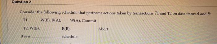 Solved Consider the following schedule that performs actions | Chegg.com