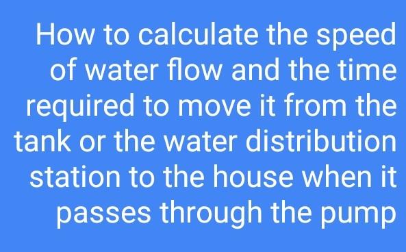 Solved How to calculate the speed of water flow and the time | Chegg.com