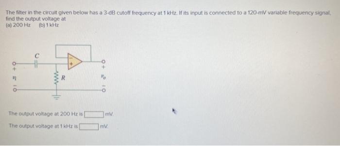 Solved The filter in the circuit given below has a 3 dB | Chegg.com