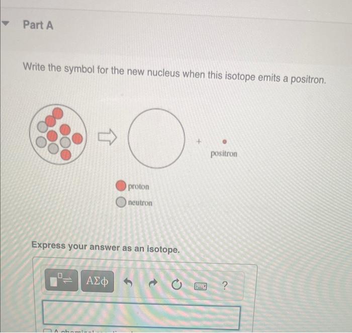Solved Write the symbol for the new nucleus when this | Chegg.com