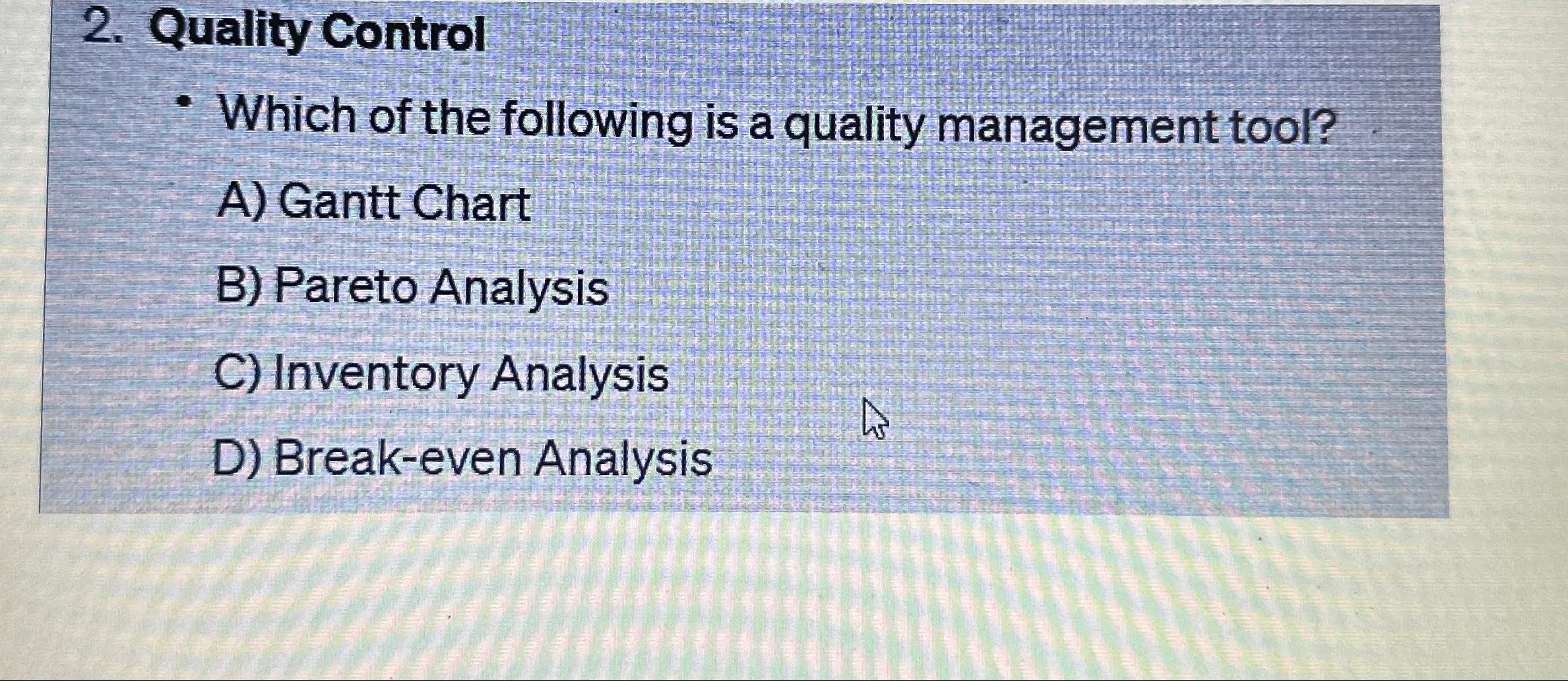 Solved Quality ControlWhich of the following is a quality | Chegg.com