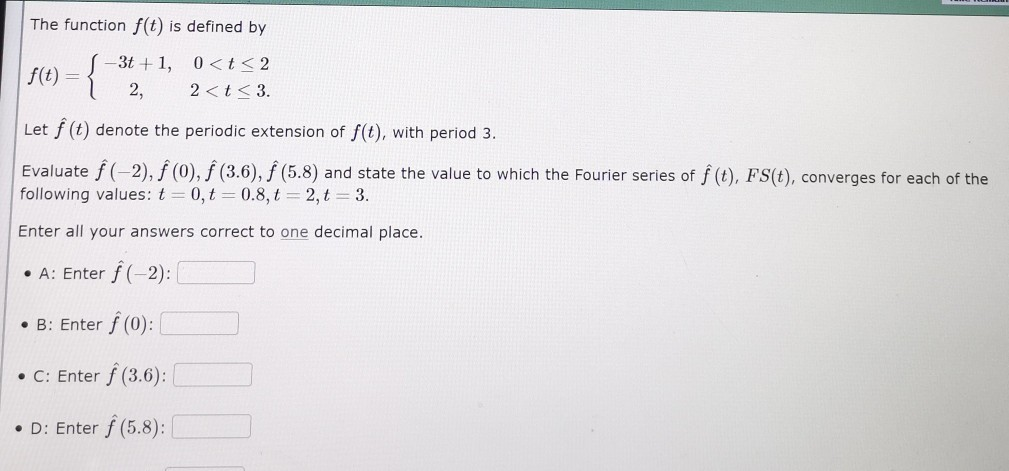Solved The function f(t) is defined by f(t) = { 3t+1, 0 | Chegg.com