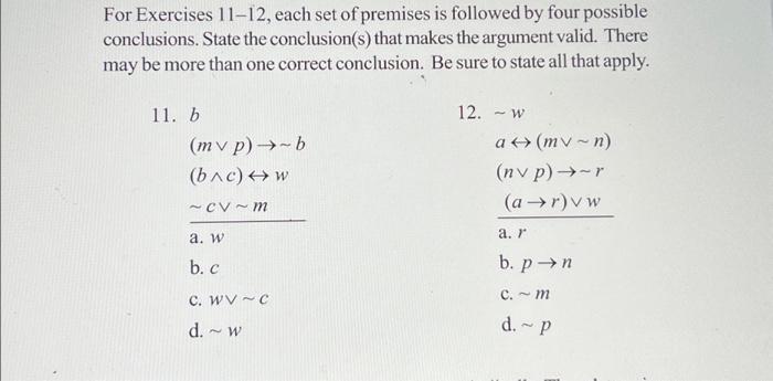 Solved For Exercises 11-12, each set of premises is followed | Chegg.com
