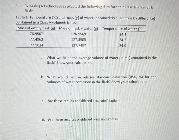 Solved 5. [ 6 marks] A technologist collected the following | Chegg.com