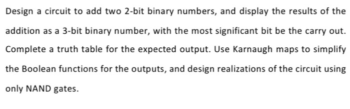 Solved Design A Circuit To Add Two 2 Bit Binary Numbers And