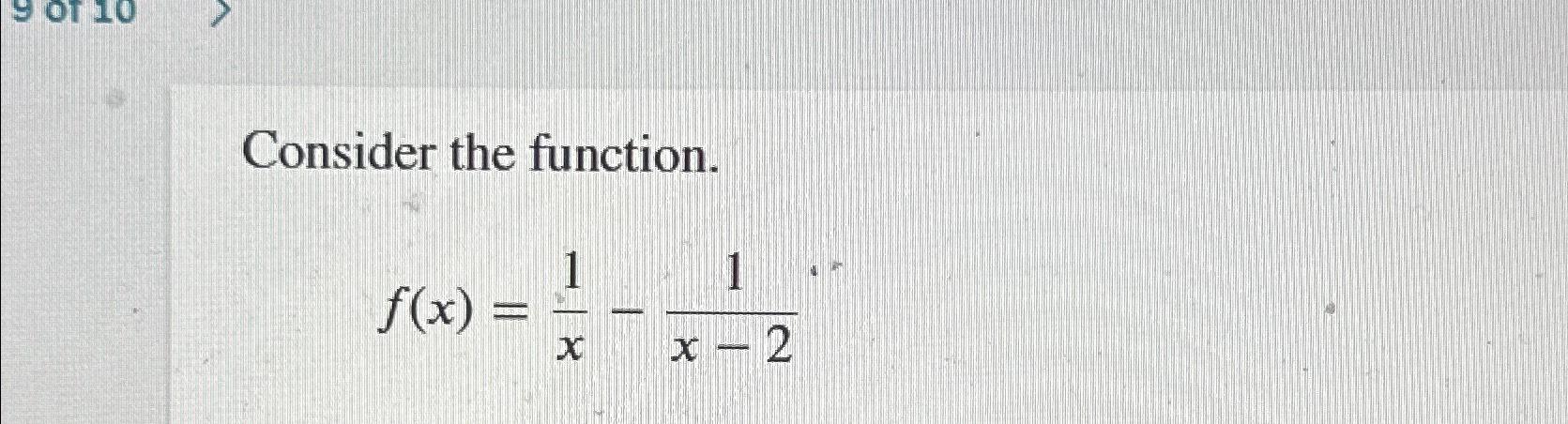 Consider the function.f(x)=1x-1x-2 | Chegg.com