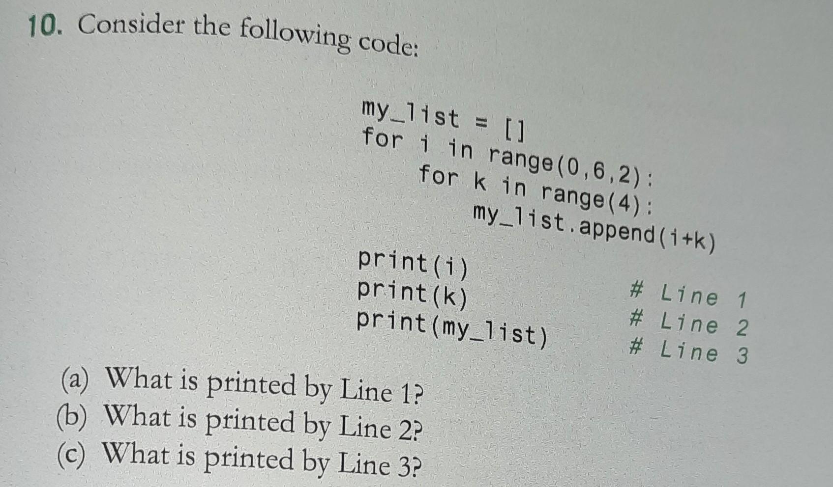 Solved 10. Consider the following code: (a) What is printed | Chegg.com