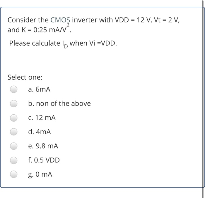 Solved Consider the CMOS inverter with VDD = 12 V, Vt = 2 V, | Chegg.com