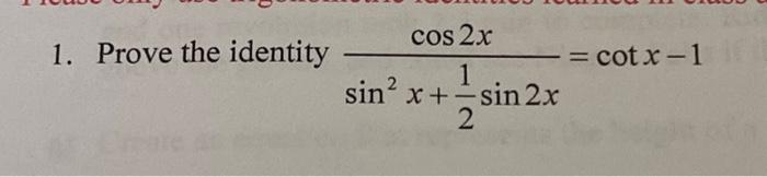 Solved sin2x+21sin2xcos2x=cotx−1 | Chegg.com