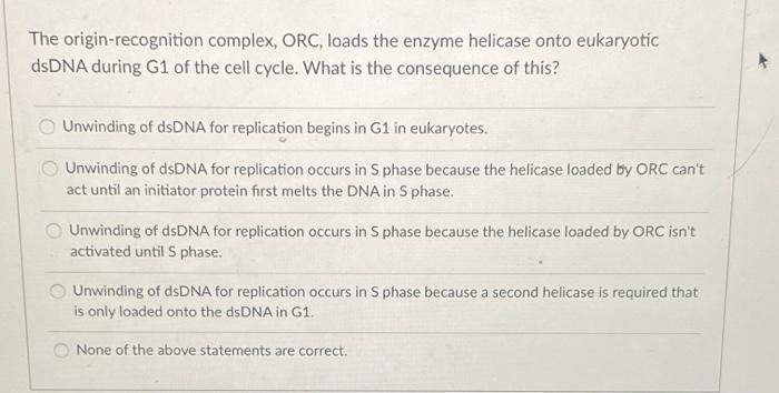 Solved The origin-recognition complex, ORC, loads the enzyme | Chegg.com
